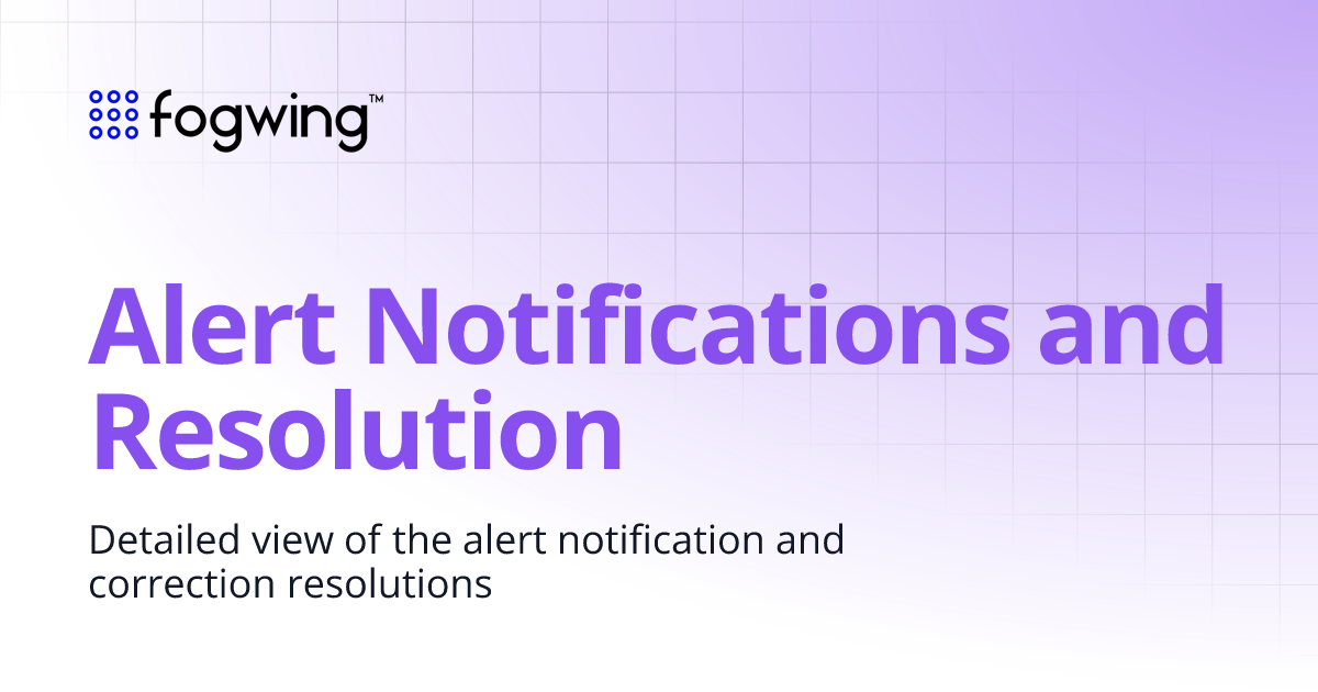 Alert Notifications and Resolution | Fogwing Analytics Studio
